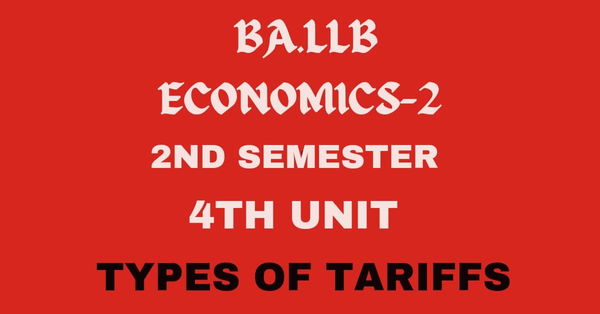 explain the types of tariffs with meaning and purpose.